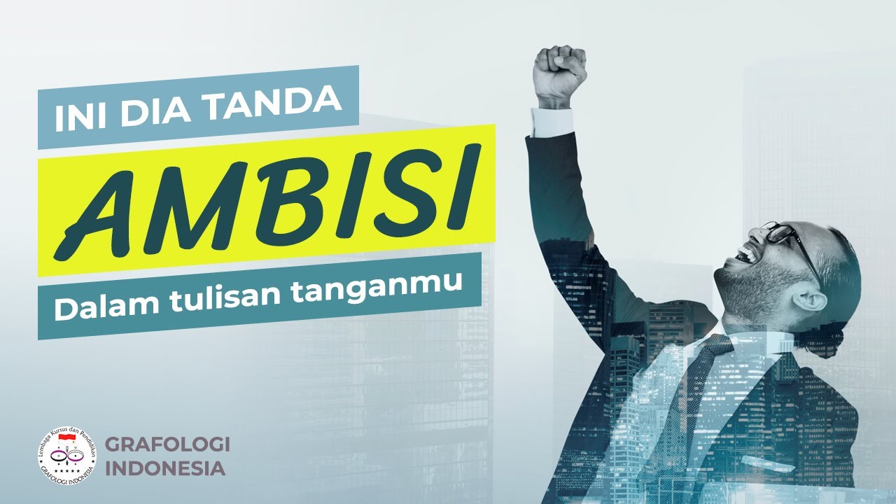 🤔 KAMU TERMASUK ORANG YANG AMBISIUS? COBA CEK TANDA-TANDA DI TULISANMU ...