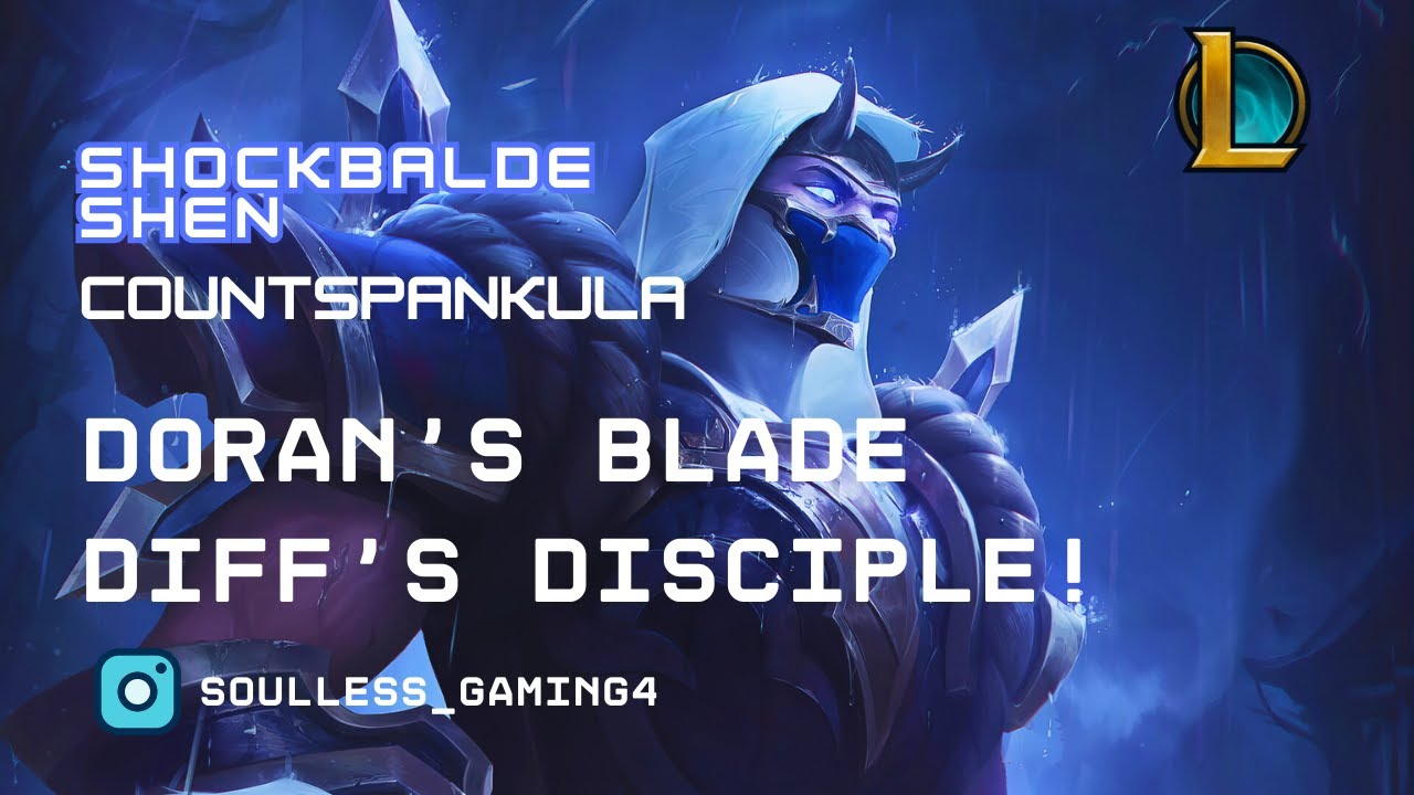 Doran's Blade Diff's Disciple | Shock-blade Shen | League of legends ...