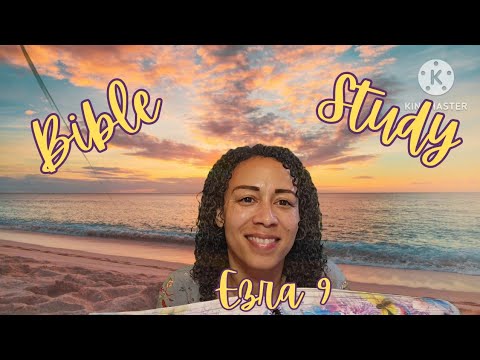 BIBLE STUDY WITH ME: Ezra 9 - Ezra's prayer concerning intermarriage ...