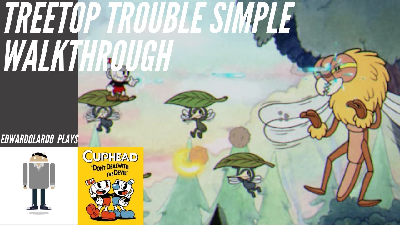 Cuphead - Treetop Trouble Walkthrough - YouTube