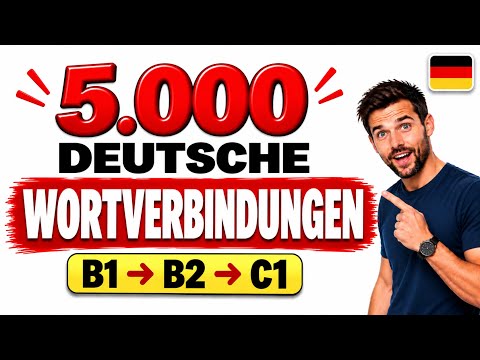 Deutsch lernen B1 B2 C1 | 5.000 deutsche Wortverbindungen für natürliches Deutsch