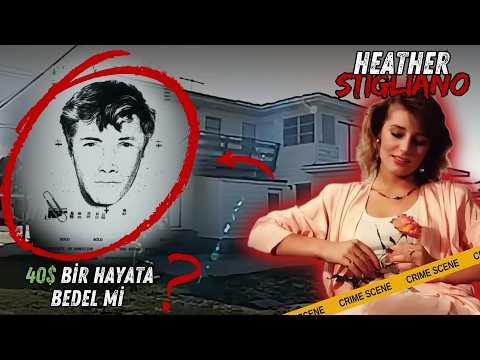 40 Dolarlık Cinayet: Heather Stigliano Davası