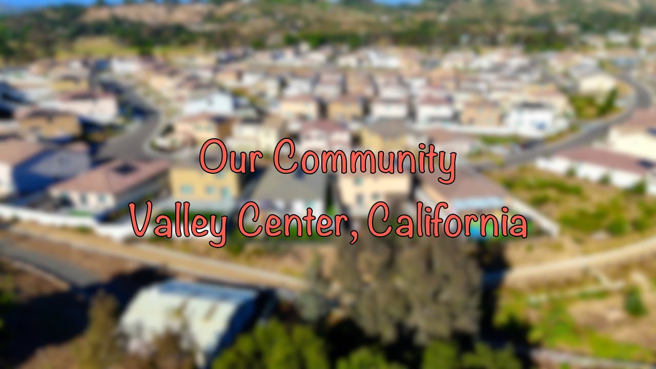 Our Community || Park Cirlce || valley Center || California - YouTube