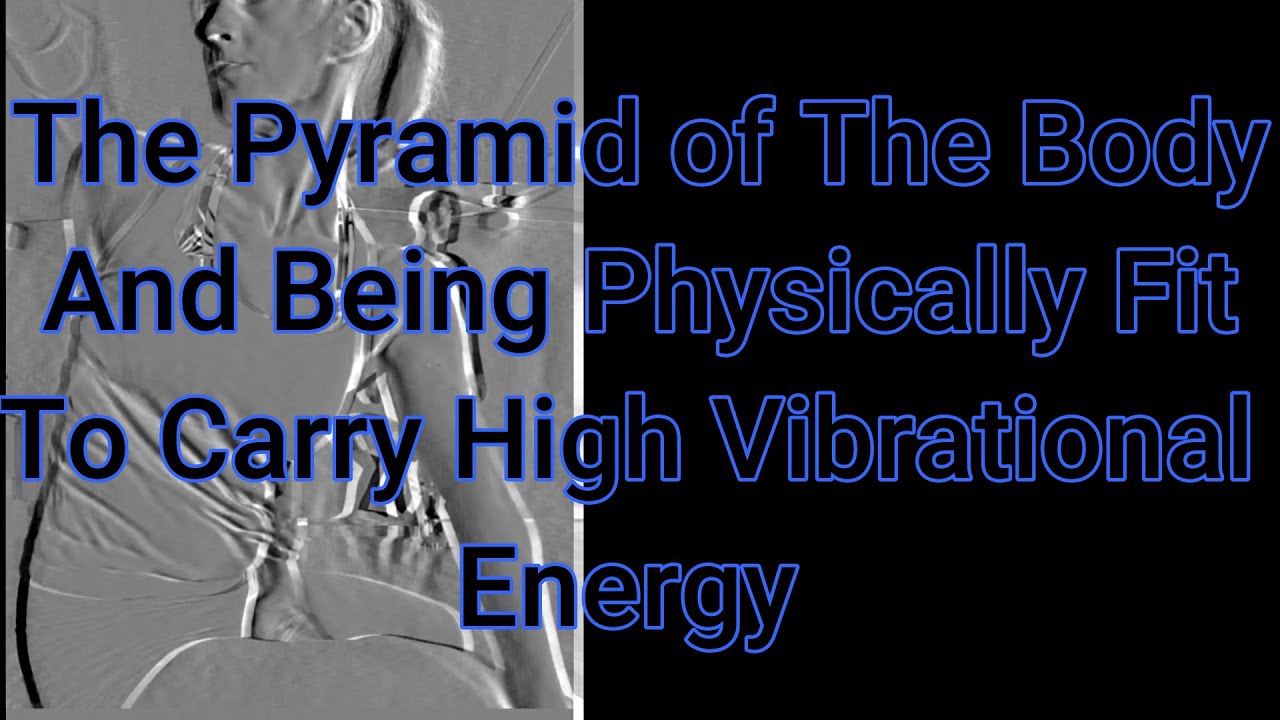 The Pyramid of The Body - YouTube