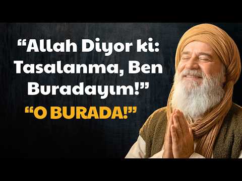 Kalbin Mi Yoruldu? Allah Diyor ki: Tasalanma, Ben Buradayım