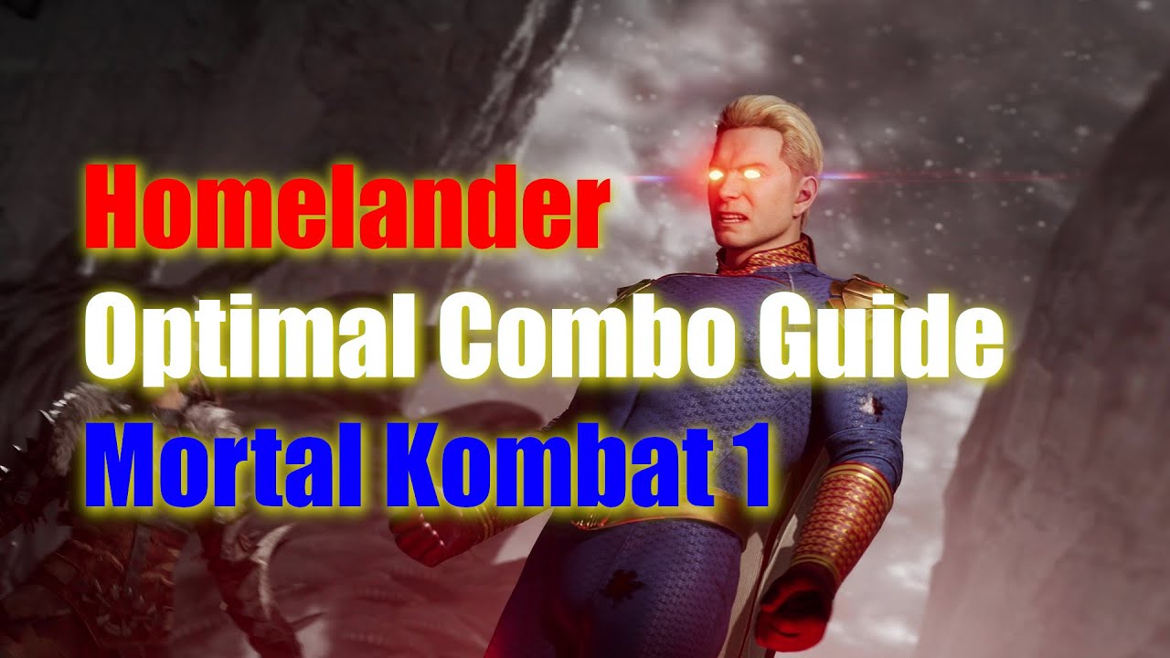 MK1 Homelander Optimal Combo Guide (for patch) - Mortal Kombat 1 ...