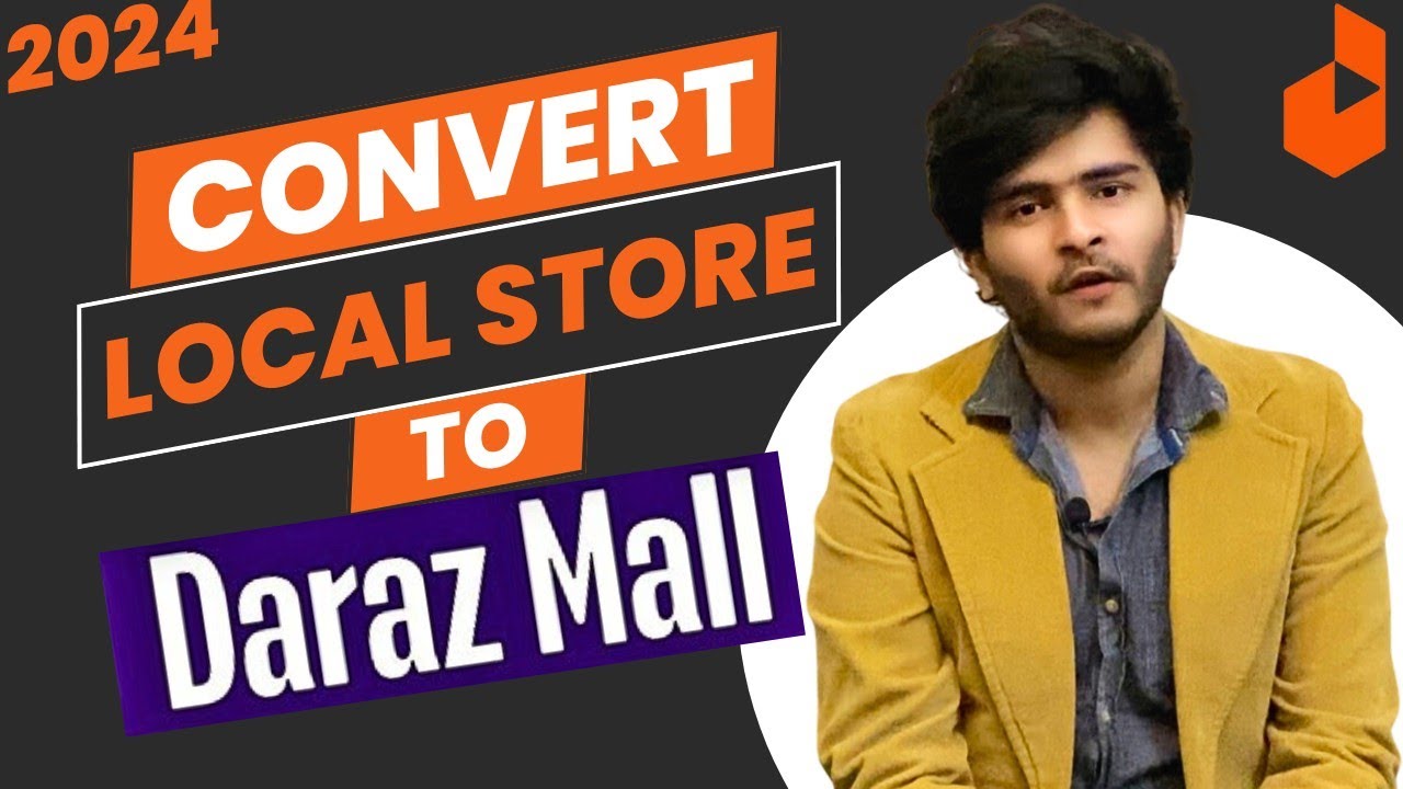 How To Register On Daraz Mall | Convert Your LOCAL Store To Daraz Mall ...