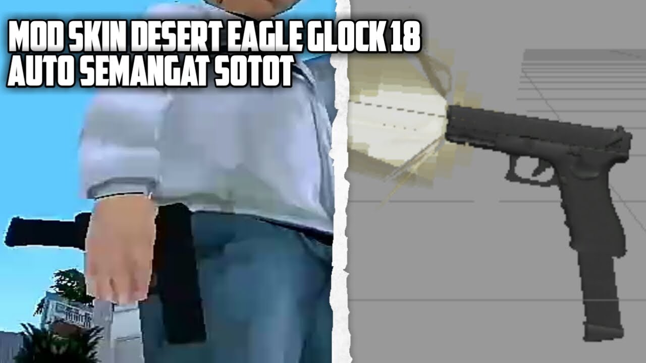 SHARE MOD SKIN DESERT EAGLE GTA SAMP GLOCK 18 GTA ANDROID - YouTube