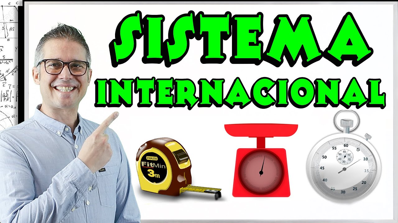 Sistema Internacional de UNIDADES SI - YouTube