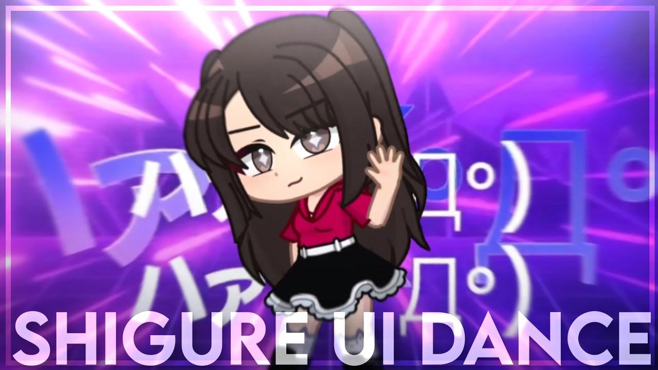 SHIGURE UI DANCE! (Loli-god Requiem trend) 🌟 || GL2 Trend - YouTube