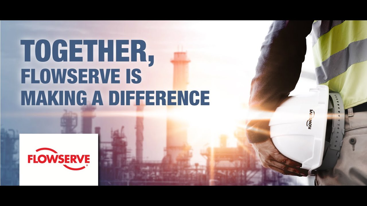 TOGETHER, FLOWSERVE IS MAKING A DIFFERENCE - YouTube