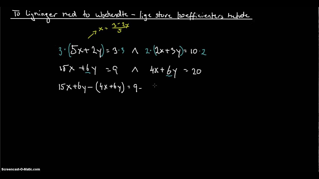 to ligninger to ubekendte lige store koefficienters metode - YouTube