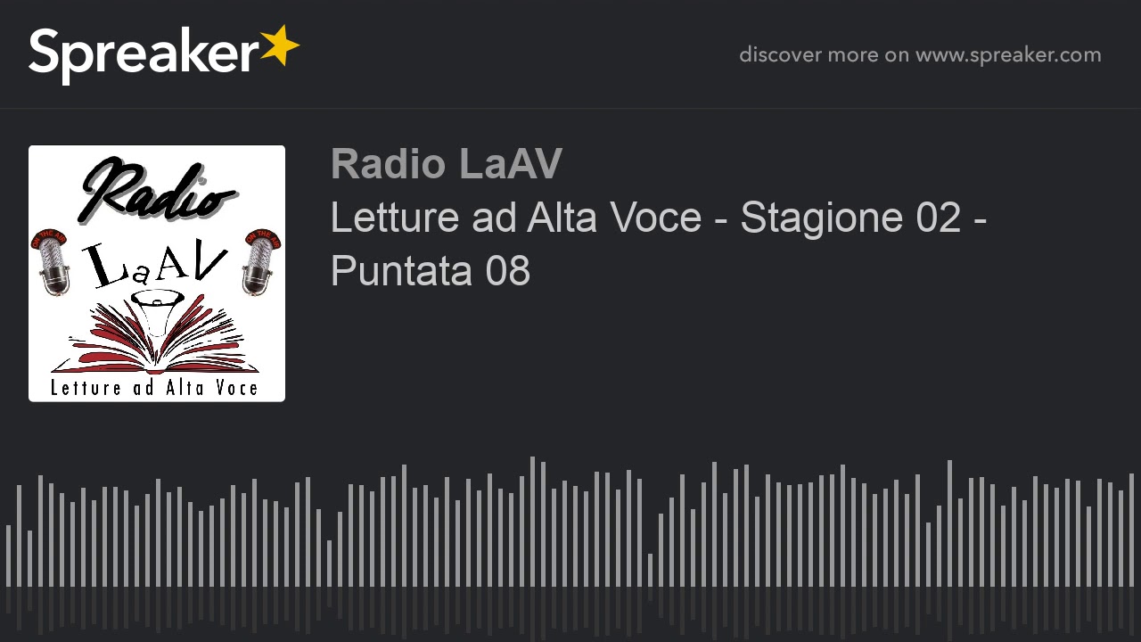 Letture ad Alta Voce - Stagione 02 - Puntata 08 (part 1 di 7) - YouTube