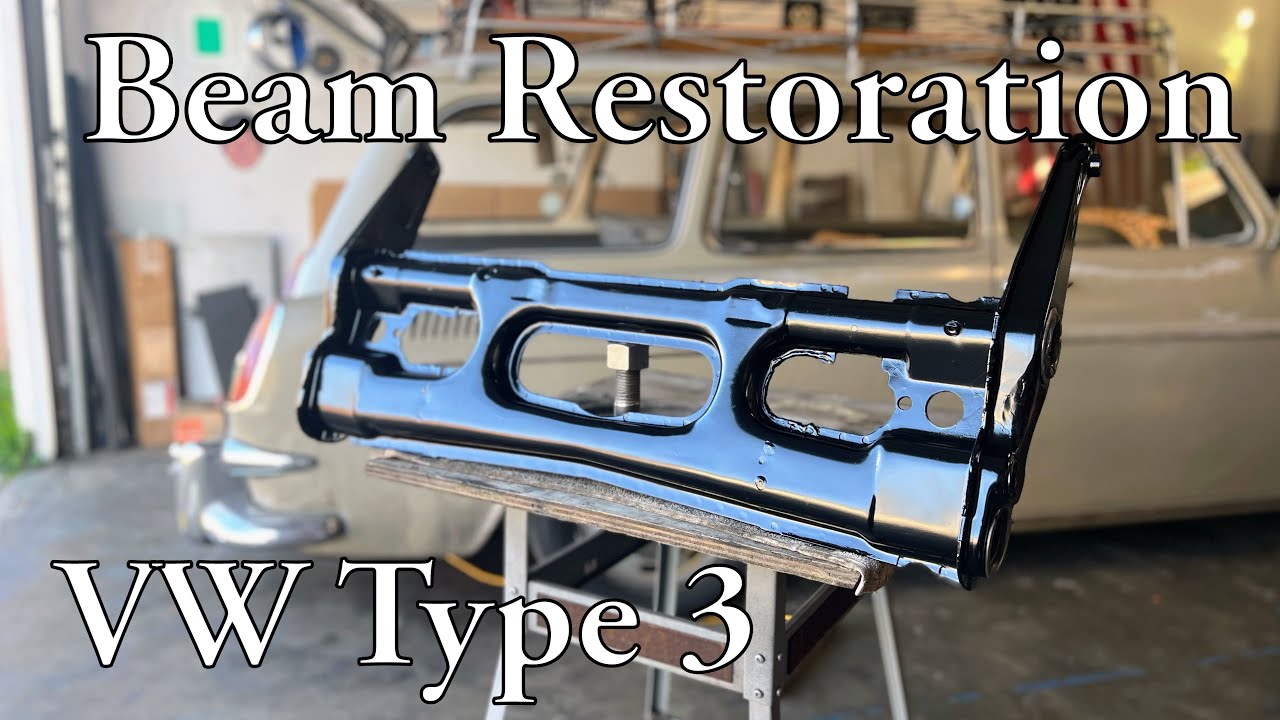 EP 43: Front Beam Restoration / 1967 VW Type 3 Squareback - YouTube