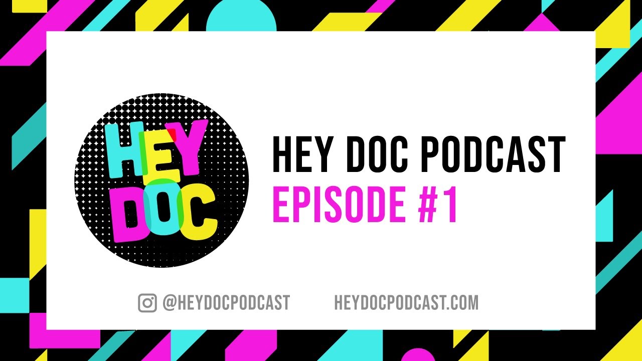Hey Doc Podcast - Episode 1: Origin Story - YouTube