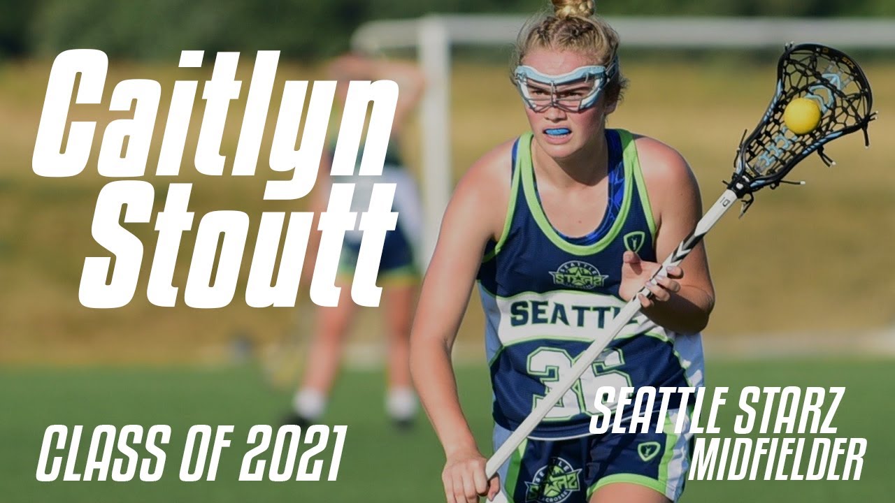 Caitlyn Stoutt, Seattle Starz Lacrosse, Class of 2021 - YouTube