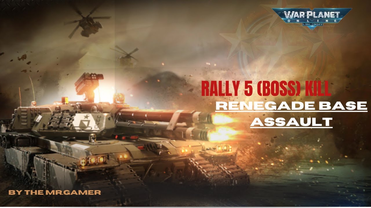 War Planet Online | LEVEL 5 RALLY RENEGADE BASE | Game Video - YouTube