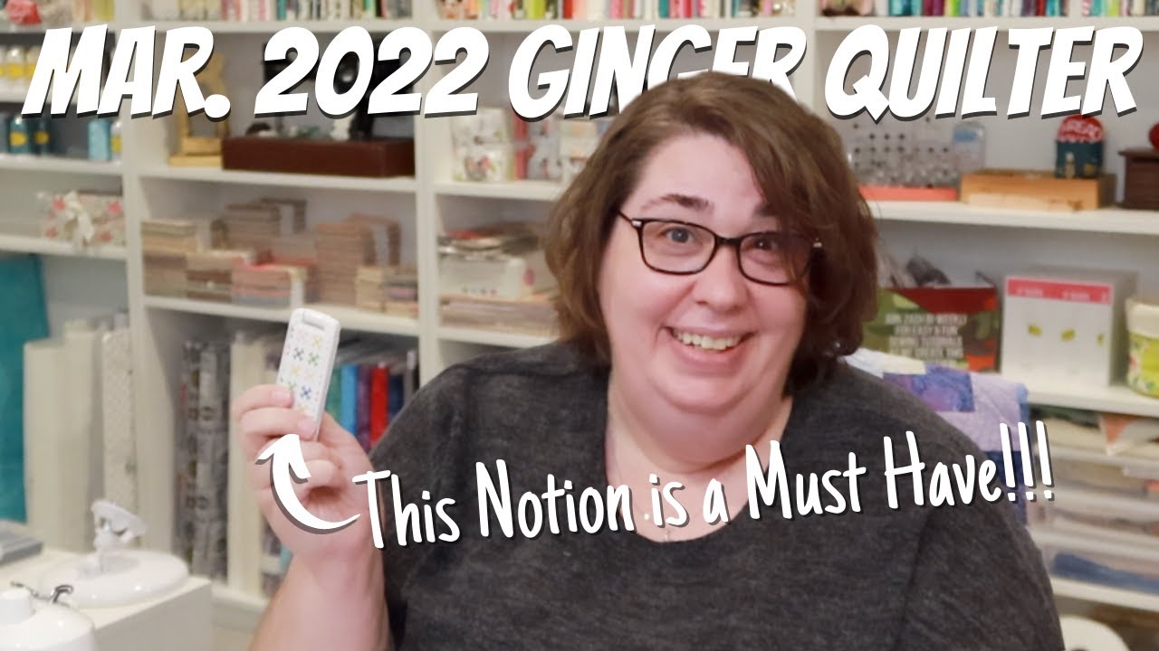 March 2022 Ginger Quilter Box (Quilt Subscription Box Unboxing) - YouTube