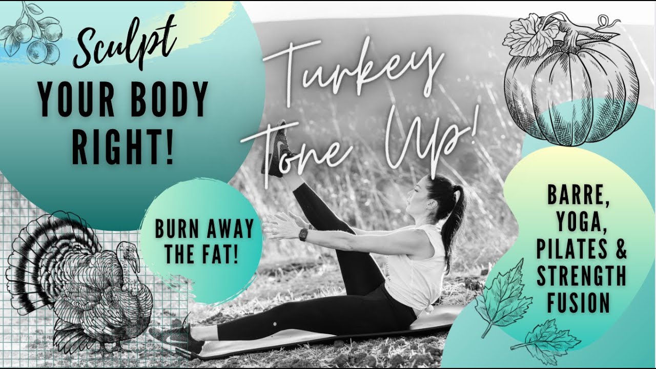 Tone Up that turkey! Sculpt & tone with this fusion workout! Bonus ...