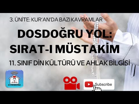 Dosdoğru yol: Sırat-ı Müstakim 11.Sınıf din kültürü konu anlatım  videosu Ev Akademisi