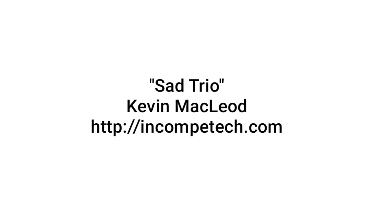 Kevin MacLeod ~ Sad Trio - YouTube
