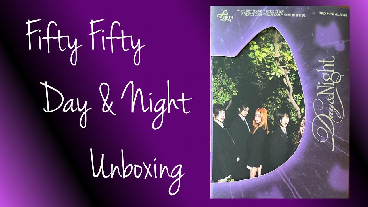 Fifty Fifty Day & Night Unboxing: Night Version - YouTube