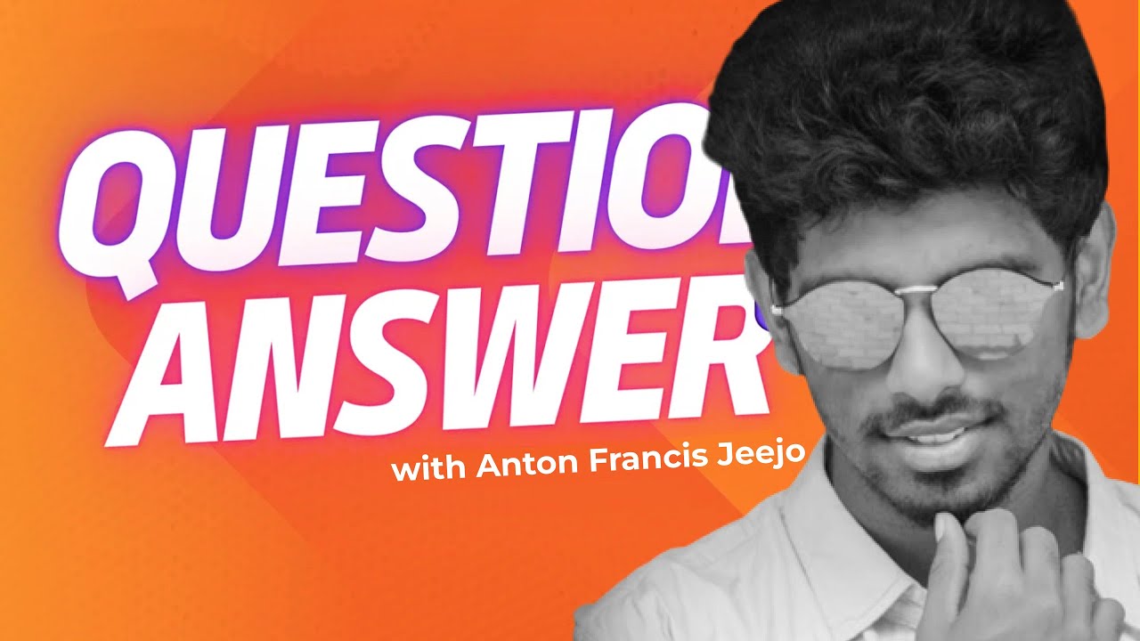 🔴 Q&A with Anton Francis Jeejo | in Tamil - Part 2 - YouTube