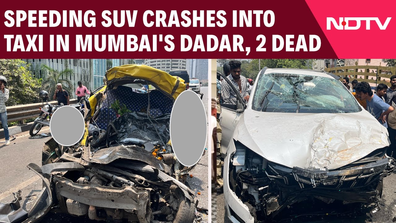 Mumbai Accident | Speeding SUV Crashes Into Taxi In Mumbai's Dadar, 2 ...