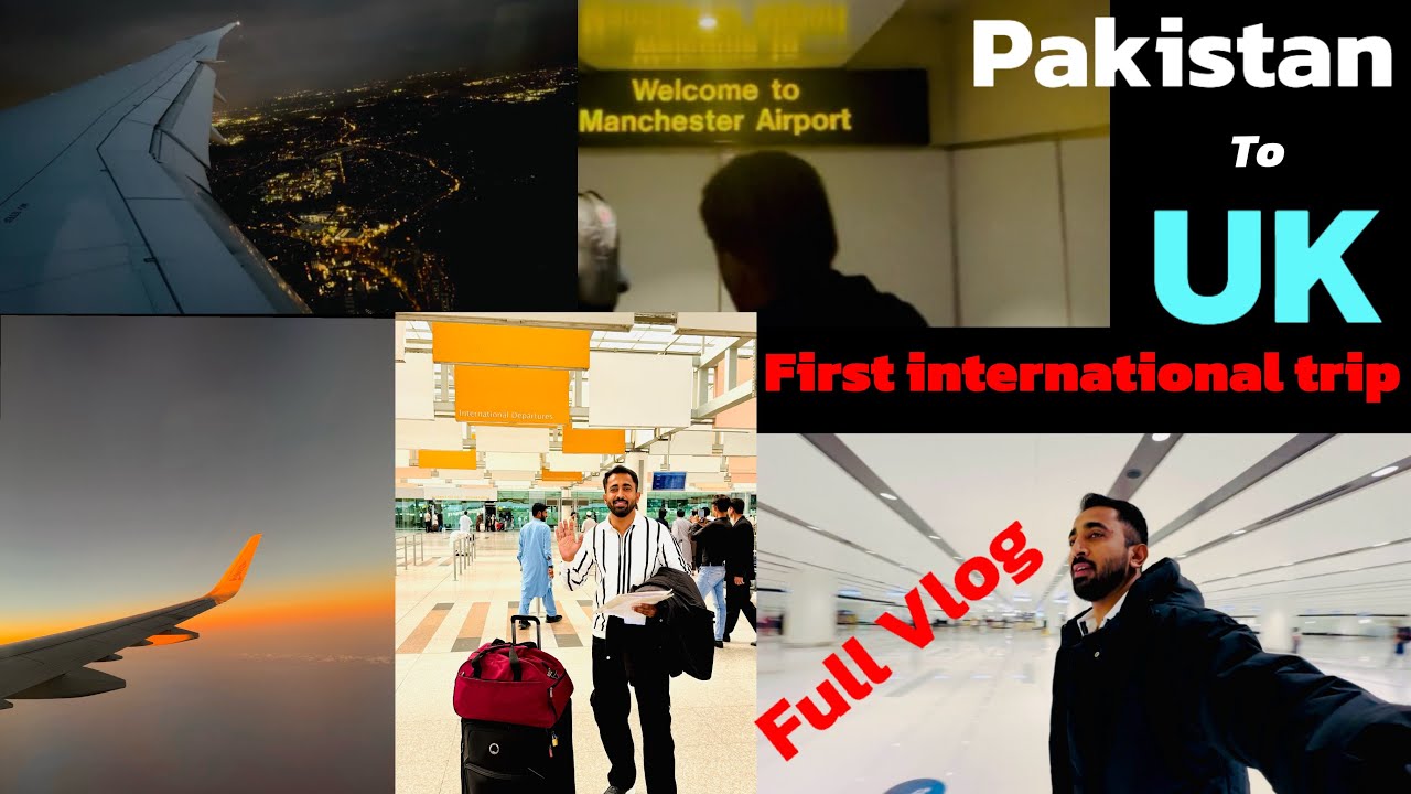 First International Trip from Pakistan to England (UK) - YouTube