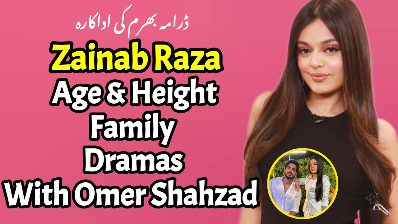 Zainab Raza Age, Family, Husband, Height, vlogs, model, drama, makeup ...