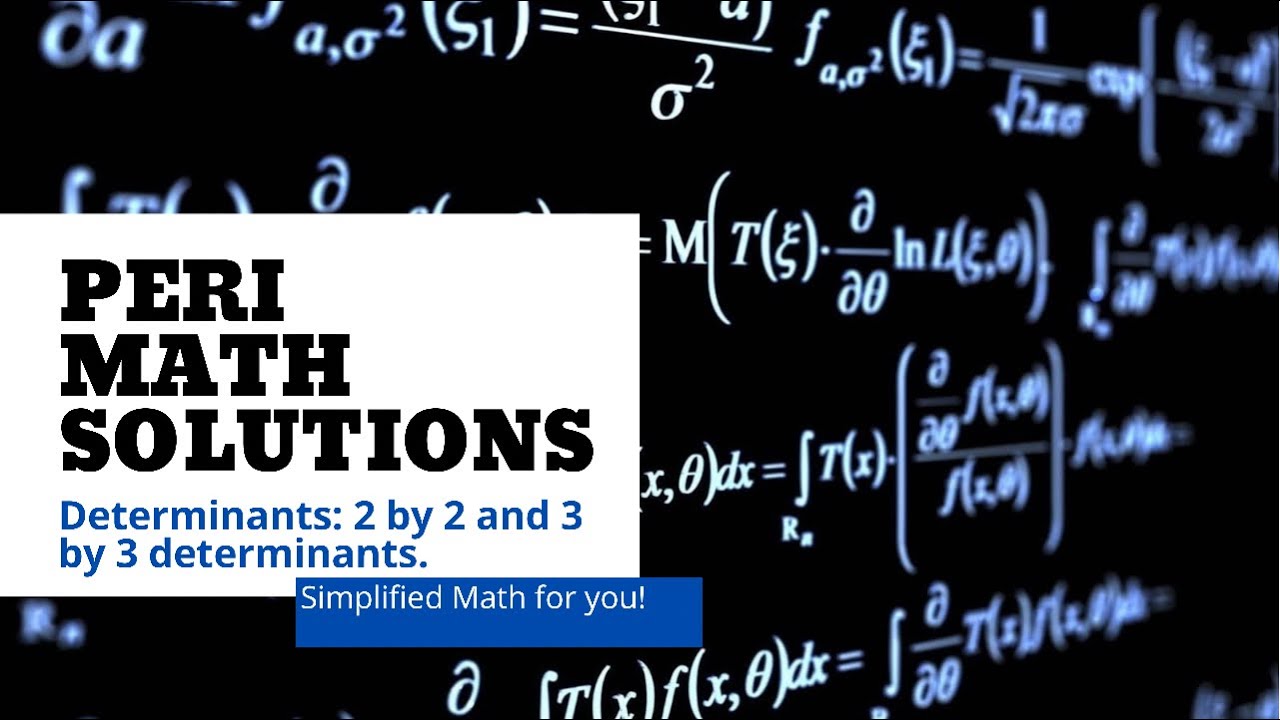 How To Calculate 2 By 2 And 3 By 3 Determinants PeriMathSolutions YouTube how-to-calculate-2-by-2-and-3-by-3-determinants-perimathsolutions-youtube