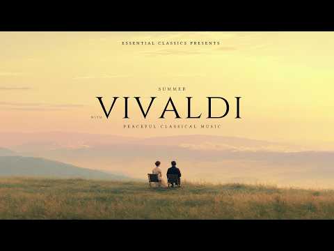 Summer with Vivaldi - Peaceful Classical Music