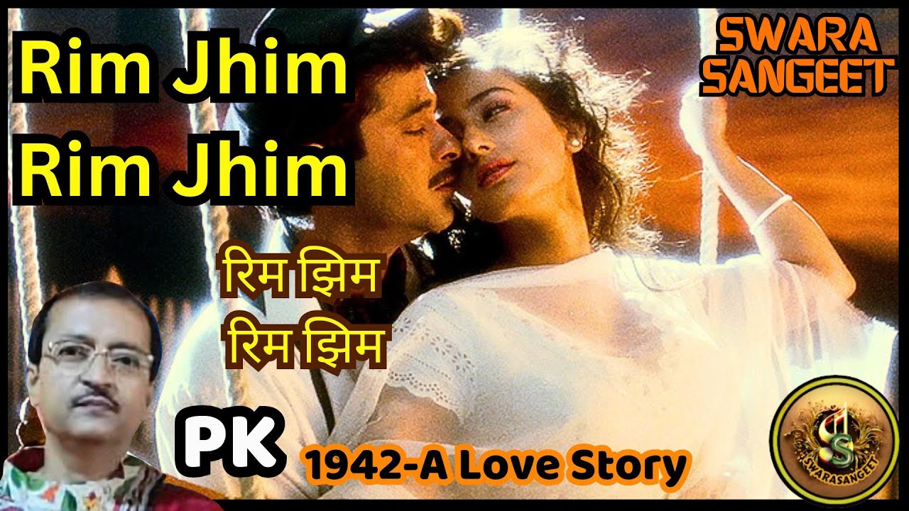 Rim Jhim Rim Jhim with lyrics💕रिम झिम रिम झिम गाने के बोल💕1942-Love ...