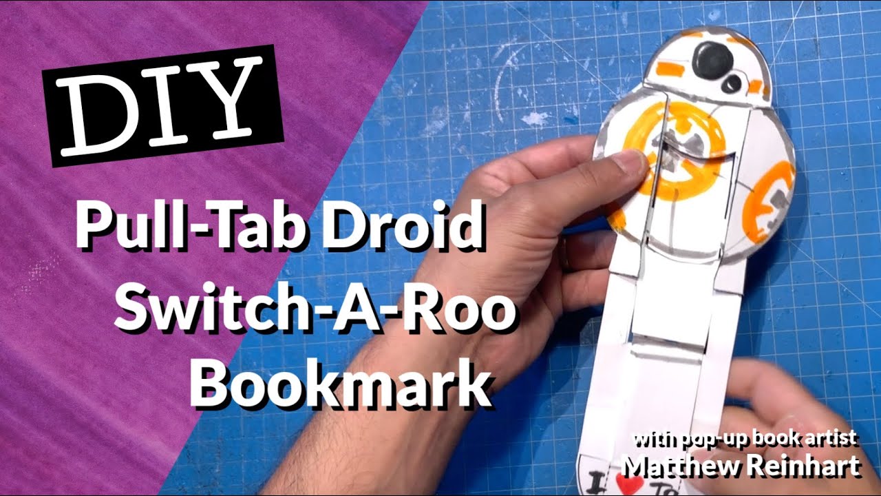 Let's Make it POP! Pull-Tab Droid Switch-a-Roo Bookmark - YouTube