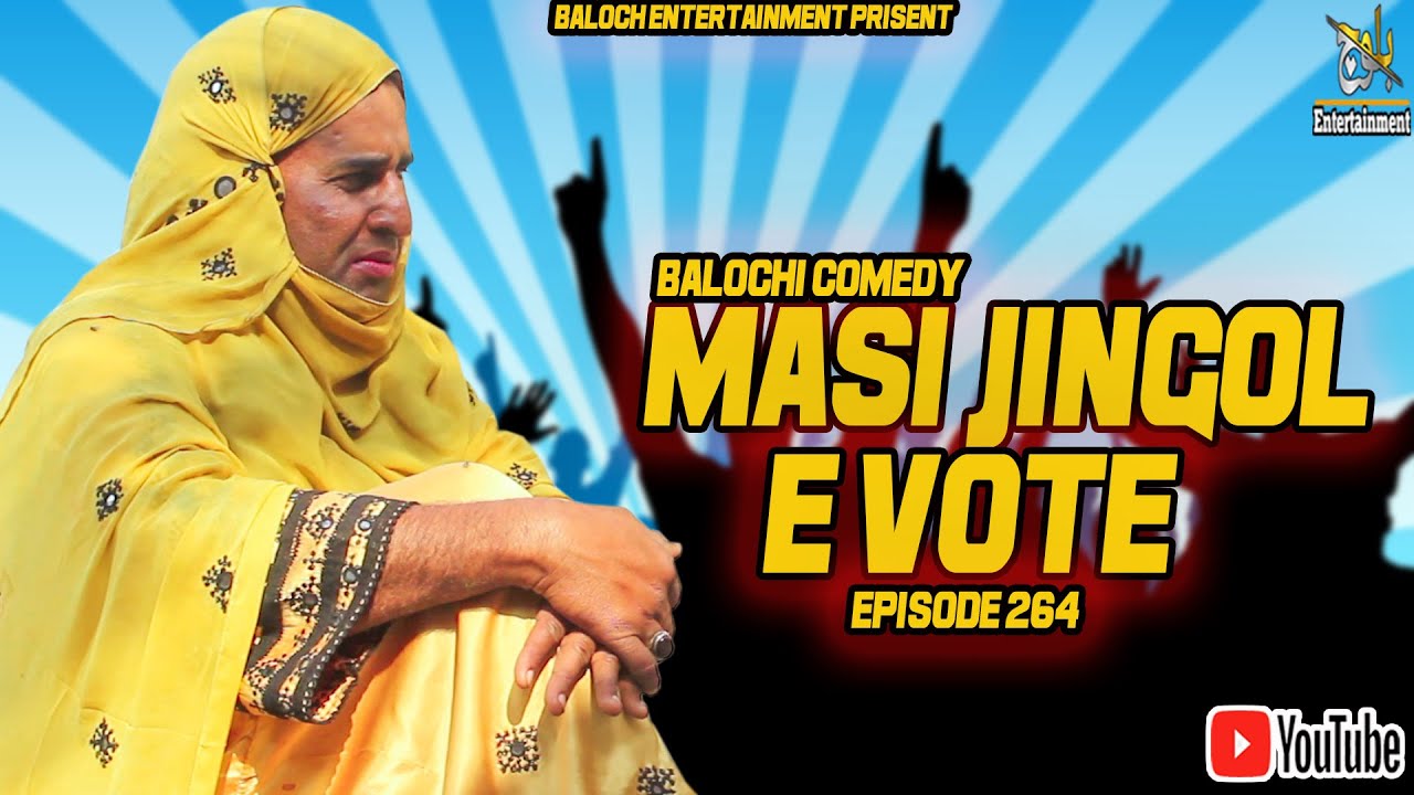 Masi Jingol E Vote|Episode 264|Balochi Comedy Video|2024|#basitwafa - YouTube