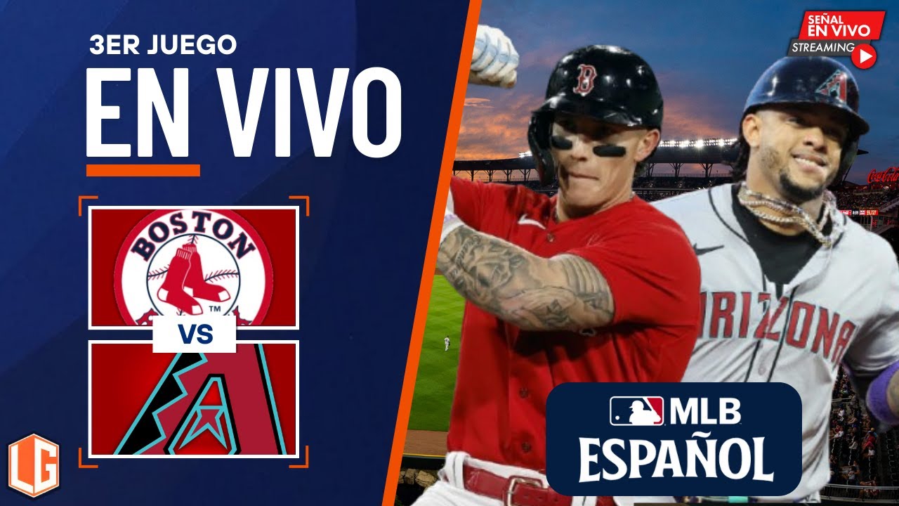 🔴 EN VIVO: Boston Red Sox Vs Arizona Diamondbacks - MLB - JUEGO 3 - YouTube