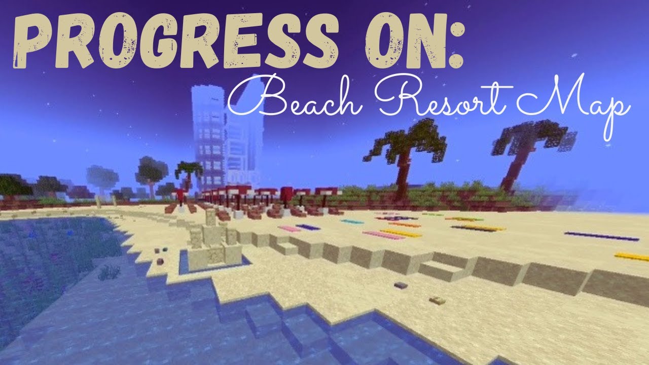 My Resort Map Progress - Minecraft - YouTube