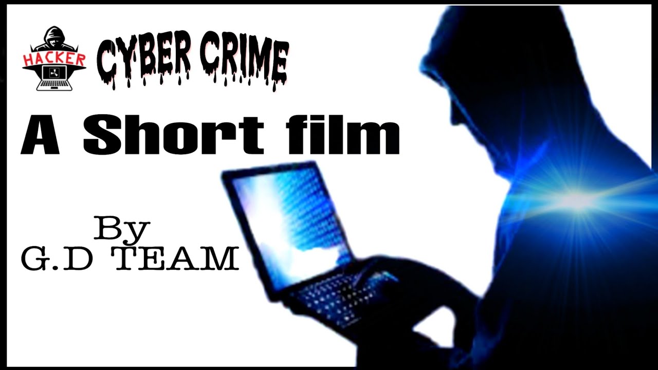 CYBER CRIME A STORY OF AN HACKER ( A SHORT FILM ) BY Goshacut Diaries ...