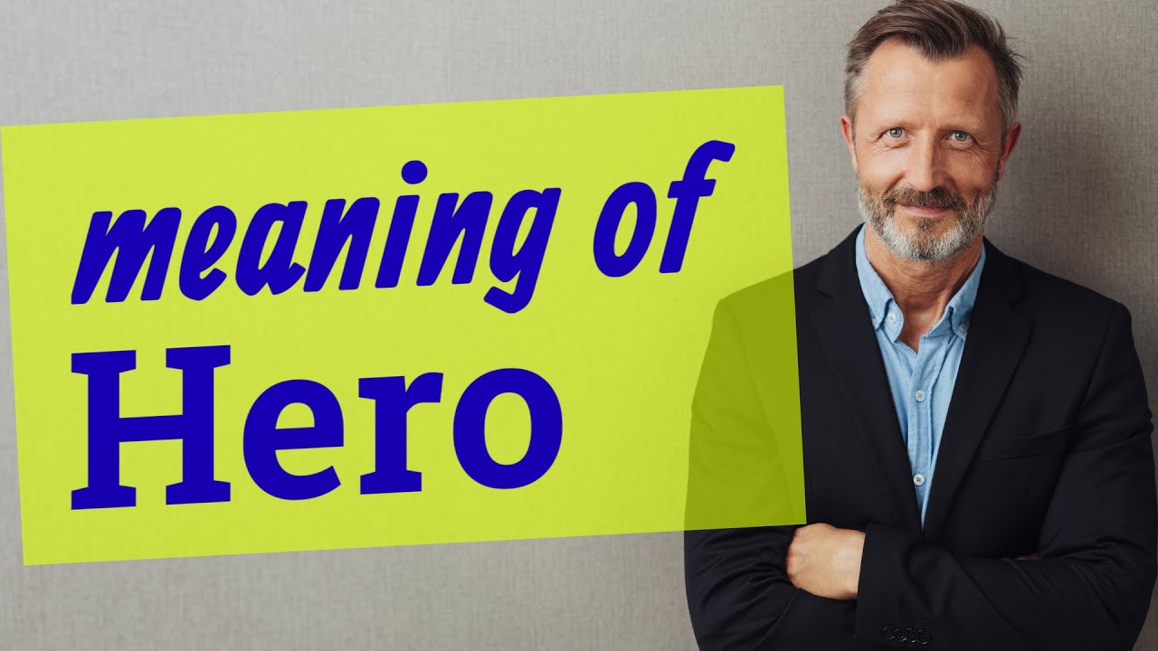 Hero | Meaning of hero 📖 📖 📖 📖 - YouTube