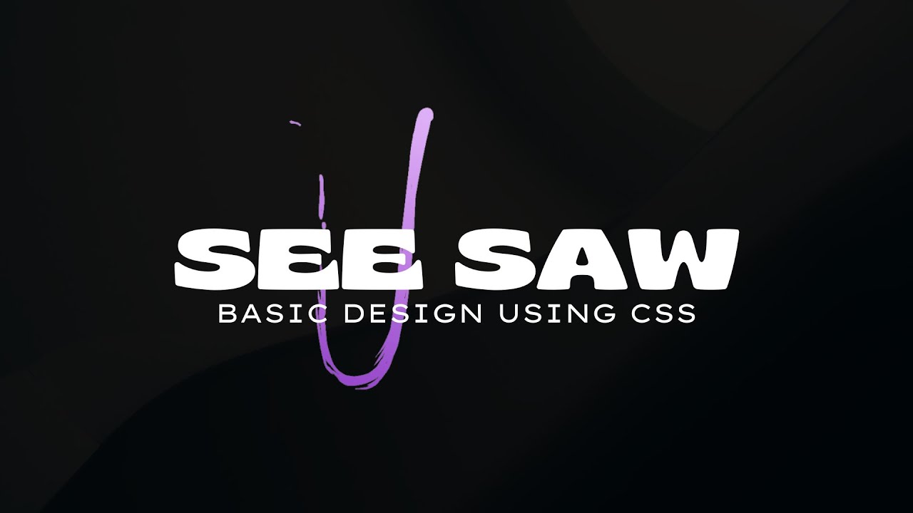 Master Seesaw Design: HTML, CSS & Animation Tutorial | Tech with Sam ...