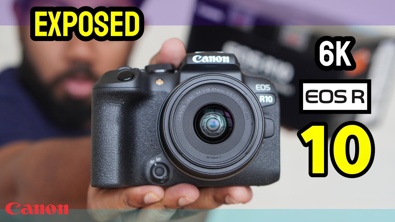 Canon EOS R10 6K Mirrorless Camera Fully EXPOSED After 2 Months of ...