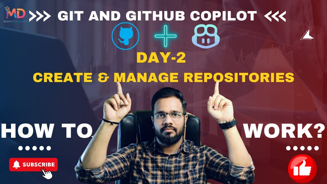 Git & GitHub Copilot Day 2 [Hindi] 💻 | Create & Manage Repositories 🚀 | Mohit Decodes - YouTube