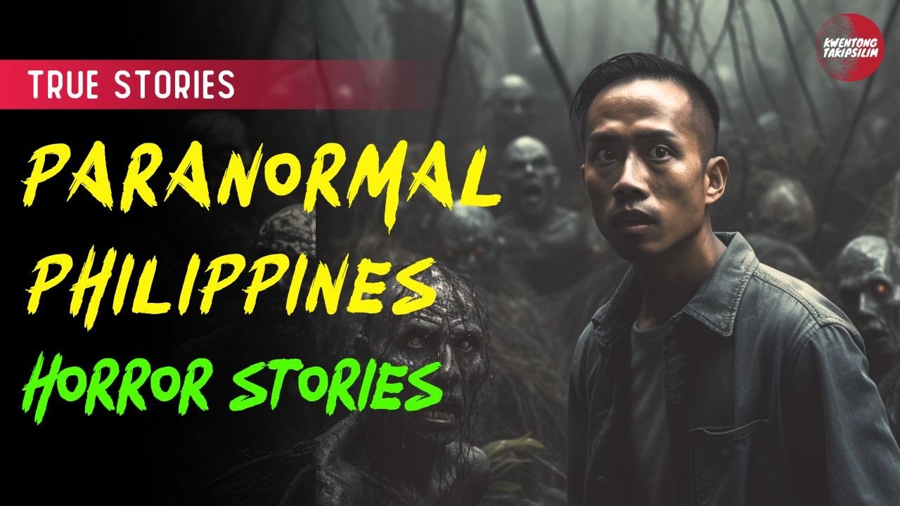 PARANORMAL PHILIPPINES STORIES (2 STORIES): TRUE HORROR STORIES ...
