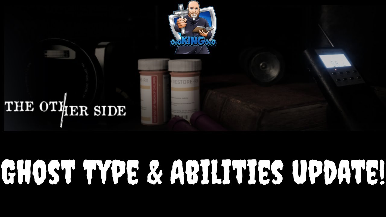 The Other Side New Ghost Types & Abilities Explained - YouTube