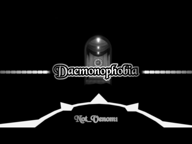 Daemonophobia