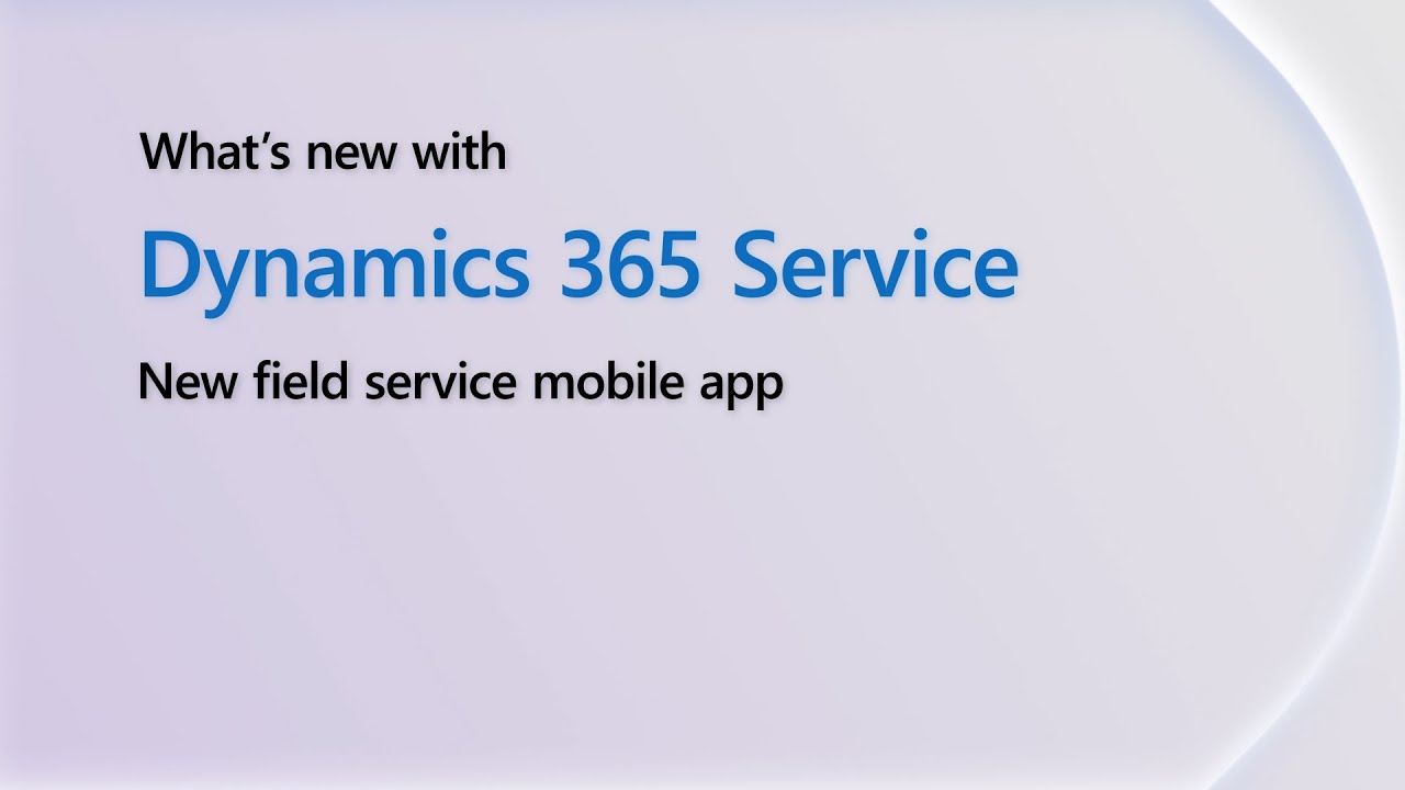 New field service mobile app | What's New with Dynamics 365 Shorts ...