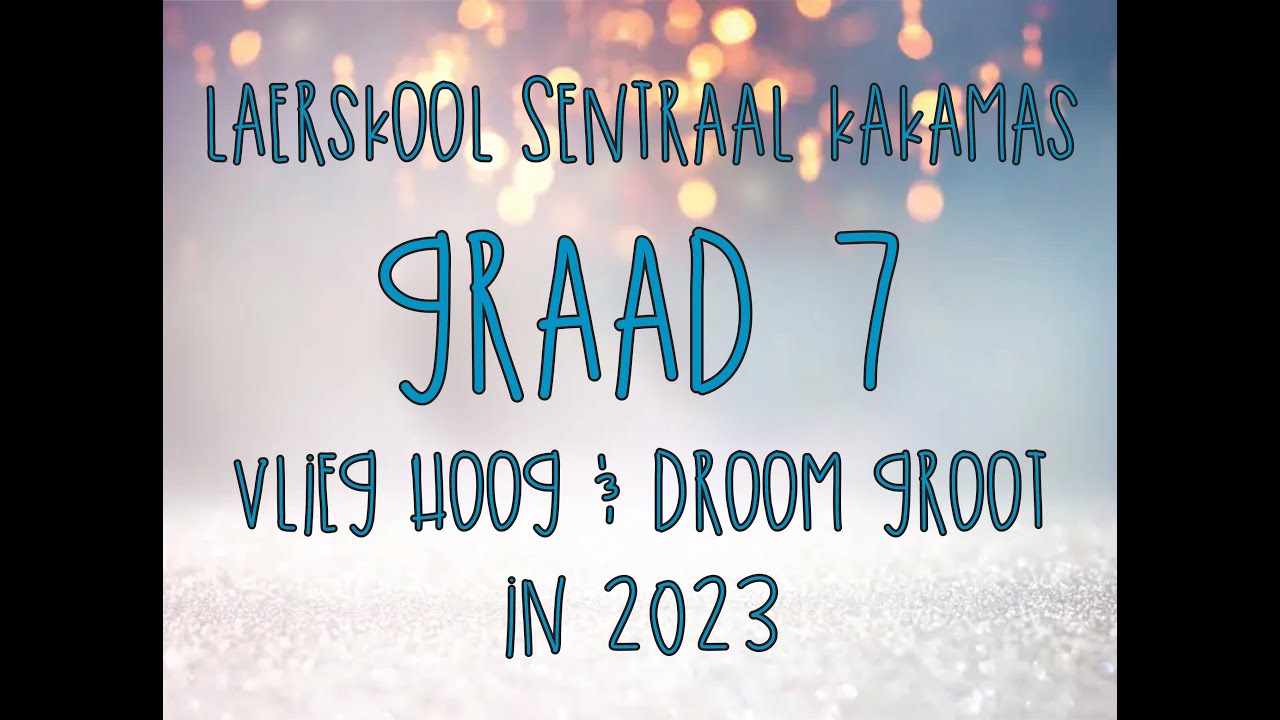 GRAAD 7 AFSKEID - 2023 - YouTube