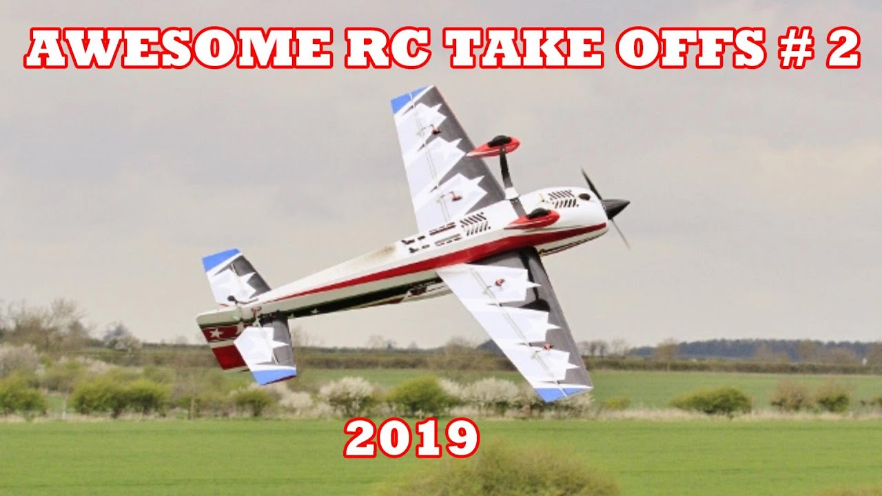 "AWESOME RC TAKE OFFS" 3D AEROBATIC TAKE OFFS # 2 - 2019 - YouTube