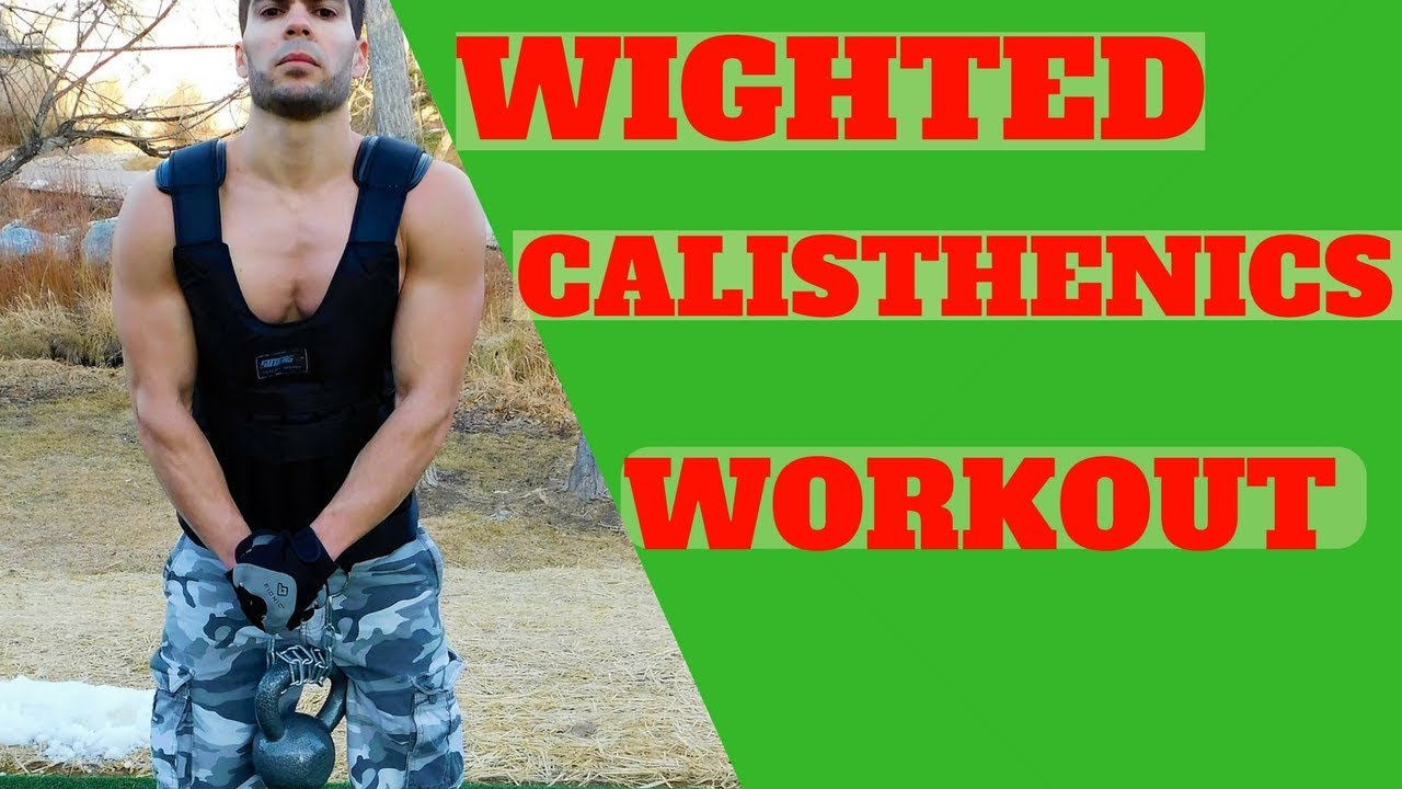 Killer Weighted Calisthenics Workout Routine! The Best Weighted SETS ...
