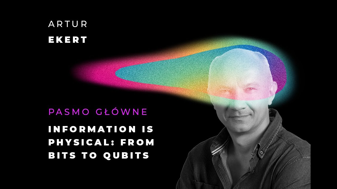 Information is physical: from bits to qubits, Artur Ekert - YouTube